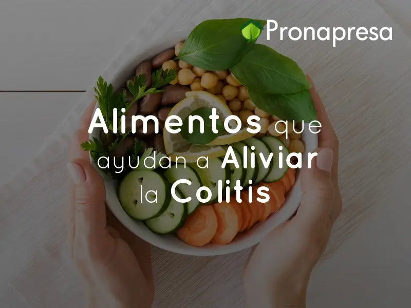 Alimentos que Ayudan a Aliviar la Colitis – Pronapresa