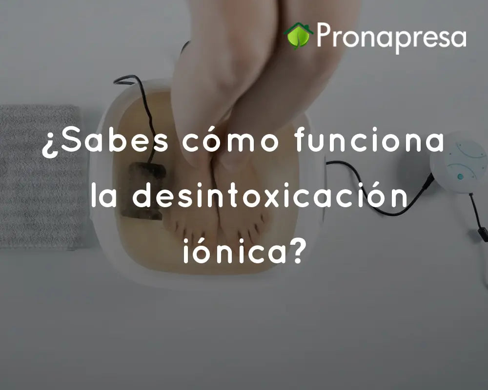 ¿Sabes cómo funciona la desintoxicación iónica? – Pronapresa